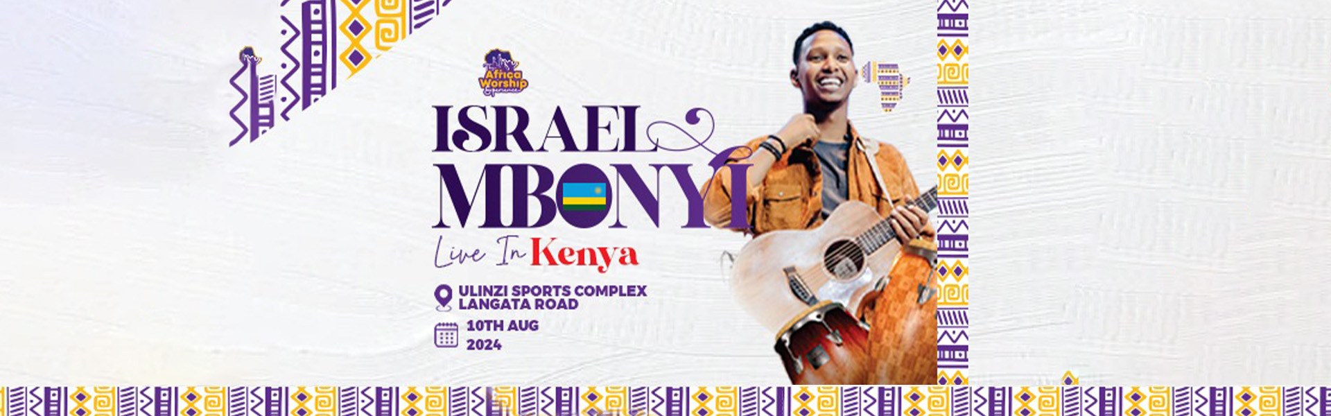 Africa Worship Experience Presents: Israel Mbonyi Live - Zuru Connect